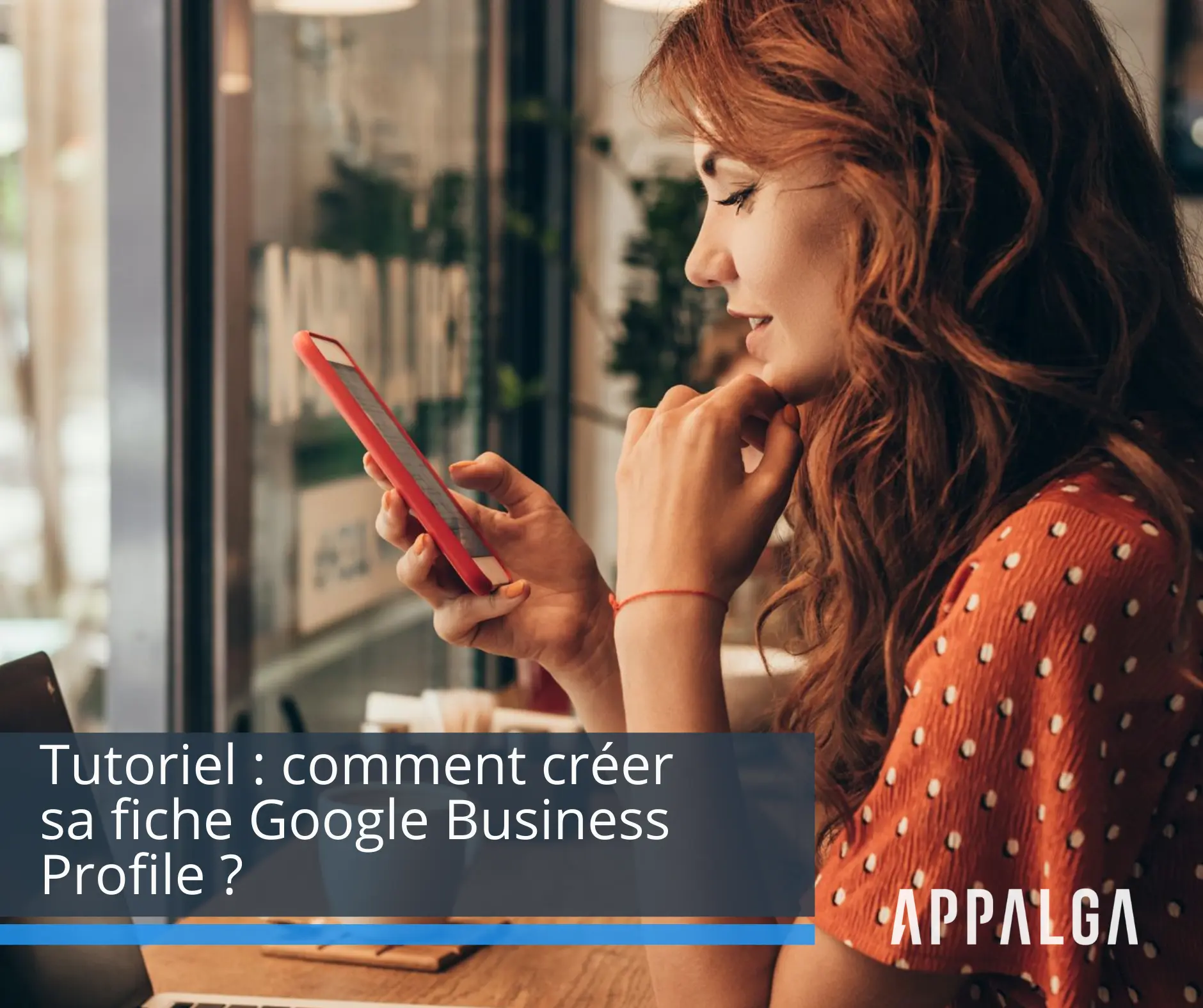 Comment créer votre fiche Google Business Profile